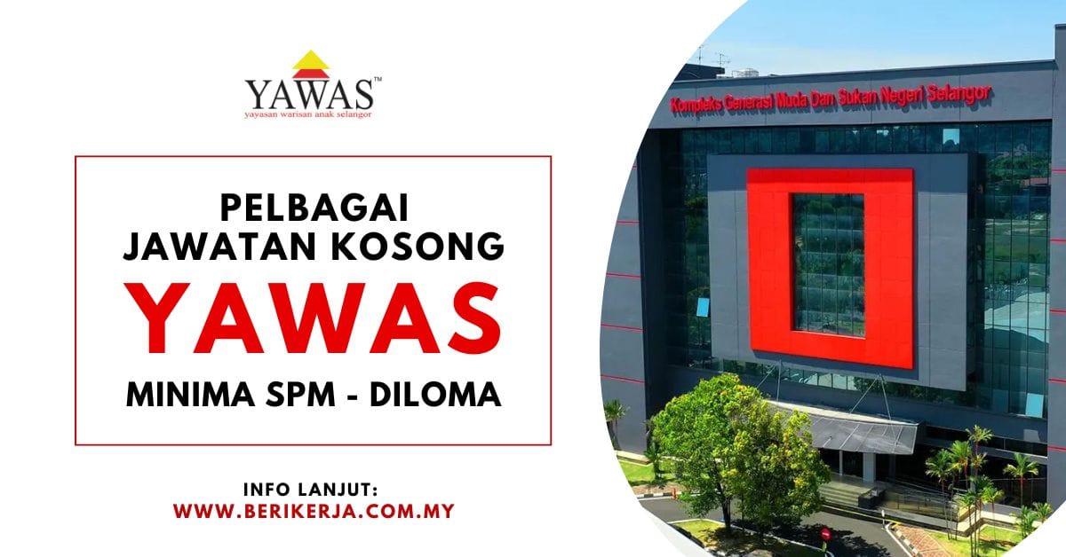 Jawatan kosong YAWAS ambilan Ogos 2024 ~ Minima SPM - Diloma, Tawaran ...